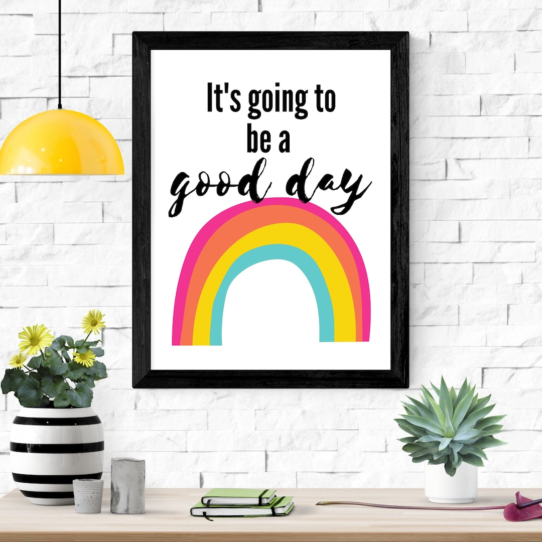 It's Going to Be A Good Day! Printable Artwork Digital Print Nursery ...