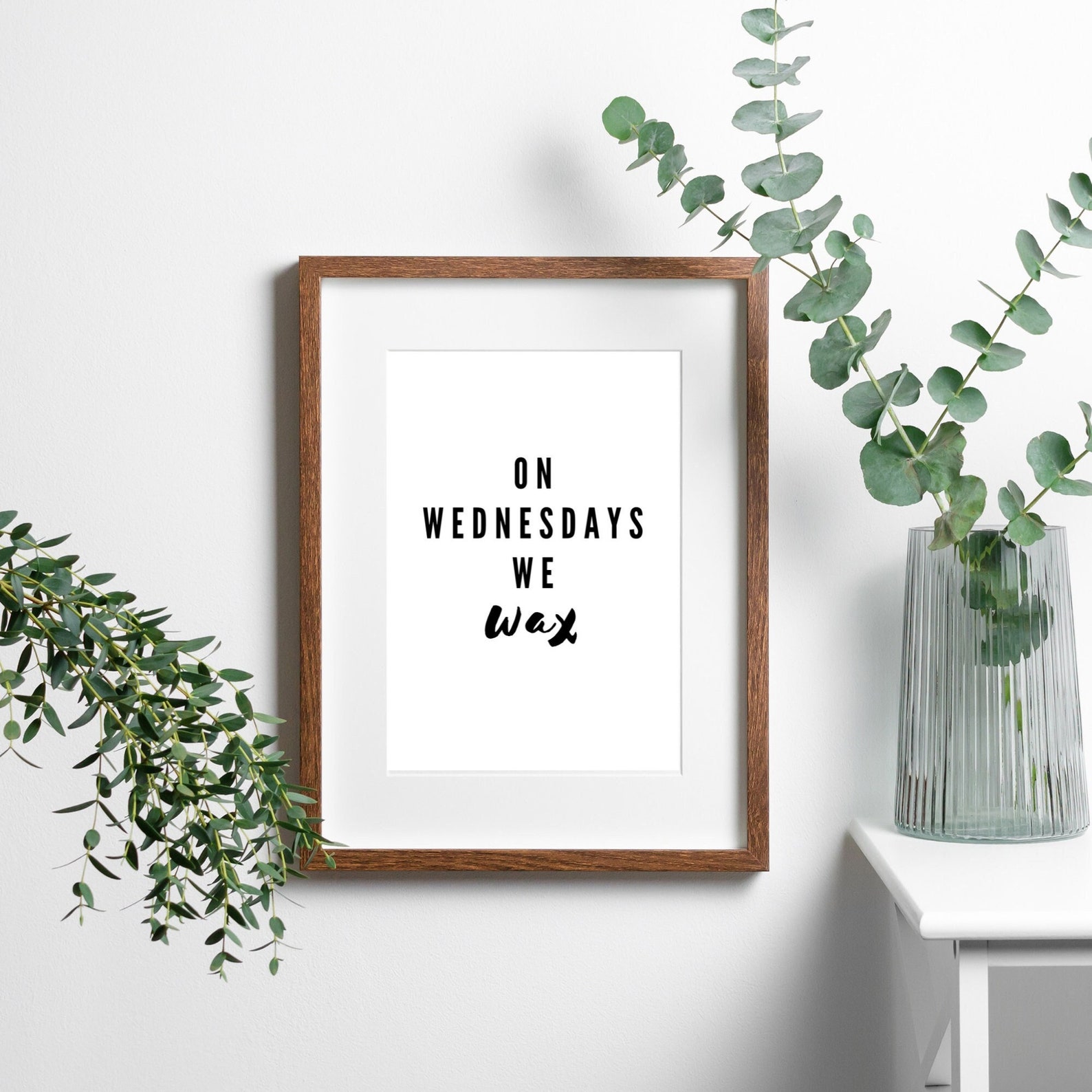 On Wednesdays We Wax Printable Waxer Artwork Beauty Salon Wall Art ...