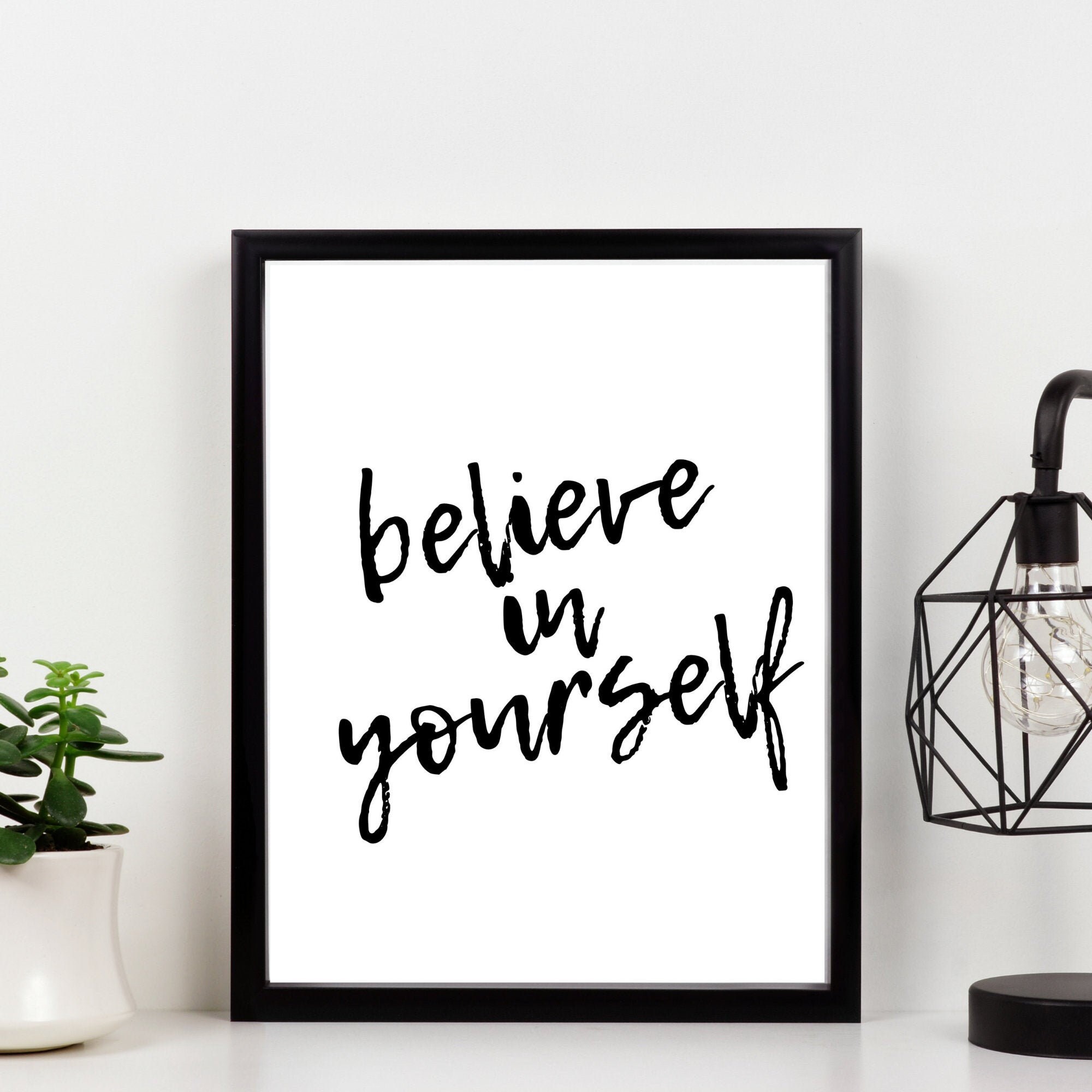 Believe in Yourself Printable Artwork Inspiration Wall Art Motivational ...