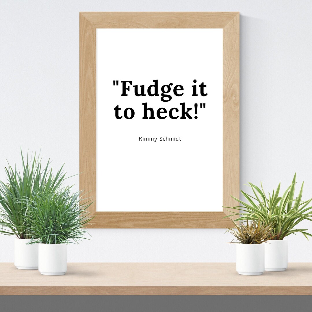 Fudge It to Heck! Unbreakable Kimmy Schmidt Quote Printable Artwork ...