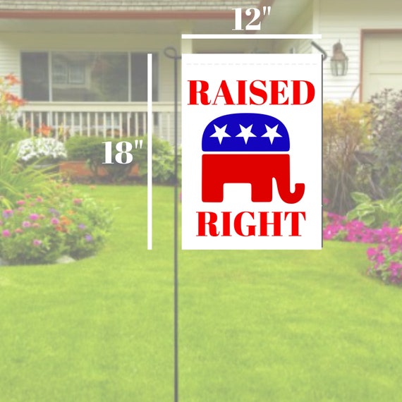 Raised Right Republican Garden Flag 12x18 Standard - Etsy