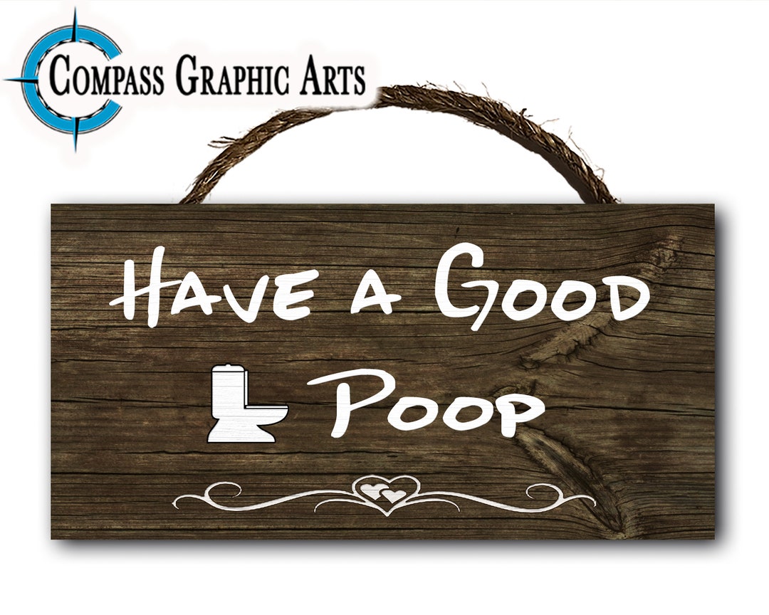 Have A Good Poop Hanging Wood Plaque Door Wall Bathroom Sign - Etsy