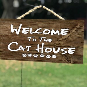Welcome to the Cat House Hanging Wood Plaque Wall Sign Fun Feline ...