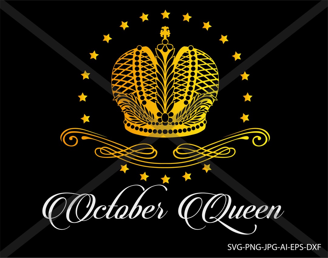 October Queen Svg. Silhouette INSTANT DOWNLOAD - Etsy Canada
