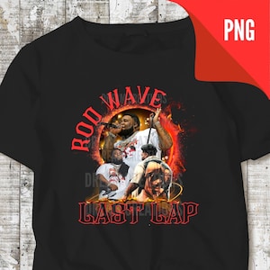 Rod Wave PNG, Last Lap Tour, Rod Wave Shirt Design, Last Lap Tour Rod ...