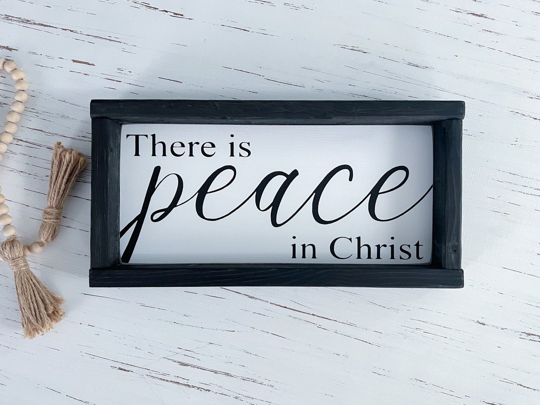 There is Peace in Christ, Uplifting Religious Home Decor, Farmhouse ...