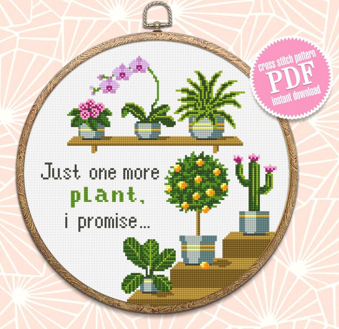 Potted Plants Cross Stitch Pattern Download PDF, Just One More Plant ...