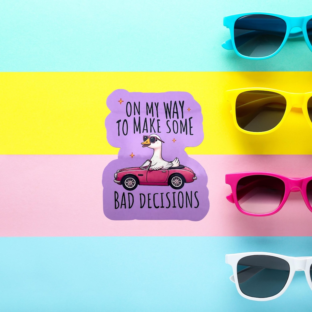 Humor Sticker: "on My Way to Make Some Bad Decisions" Waterproof Decal ...