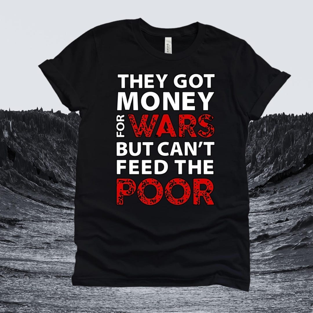 Tupac Shakur T-shirt: They Got Money for Wars, 100% Cotton - Etsy