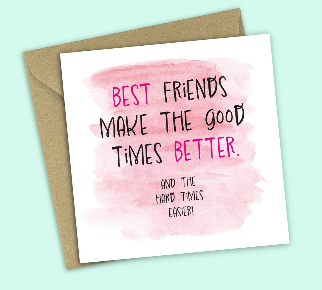Best Friends Make the Good Times Better Funny Friendship Card, for Her ...