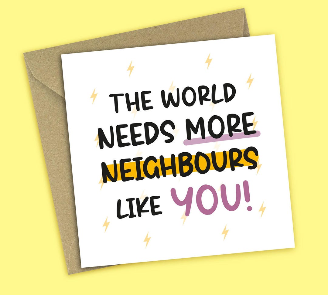 Neighbour Thank You Card - the World Needs More Neighbours Like You - Etsy