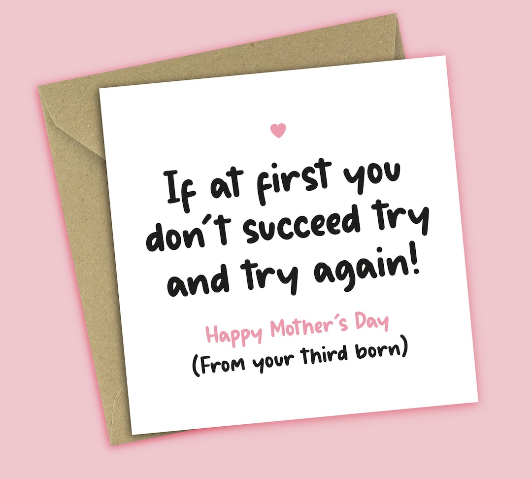 Funny Mothers Day Card If at First You Don't Succeed Try and Try Again ...