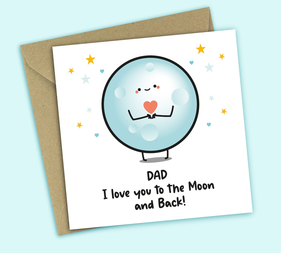Fathers Day Card Dad I Love You to the Moon and Back, Card for Dad, for ...