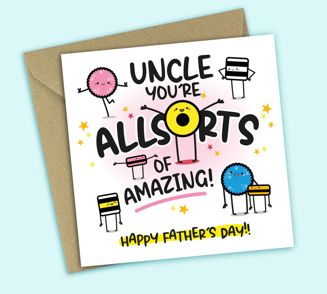 Funny Allsorts Uncle Father's Day Card Uncle You're Allsorts of Amazing ...