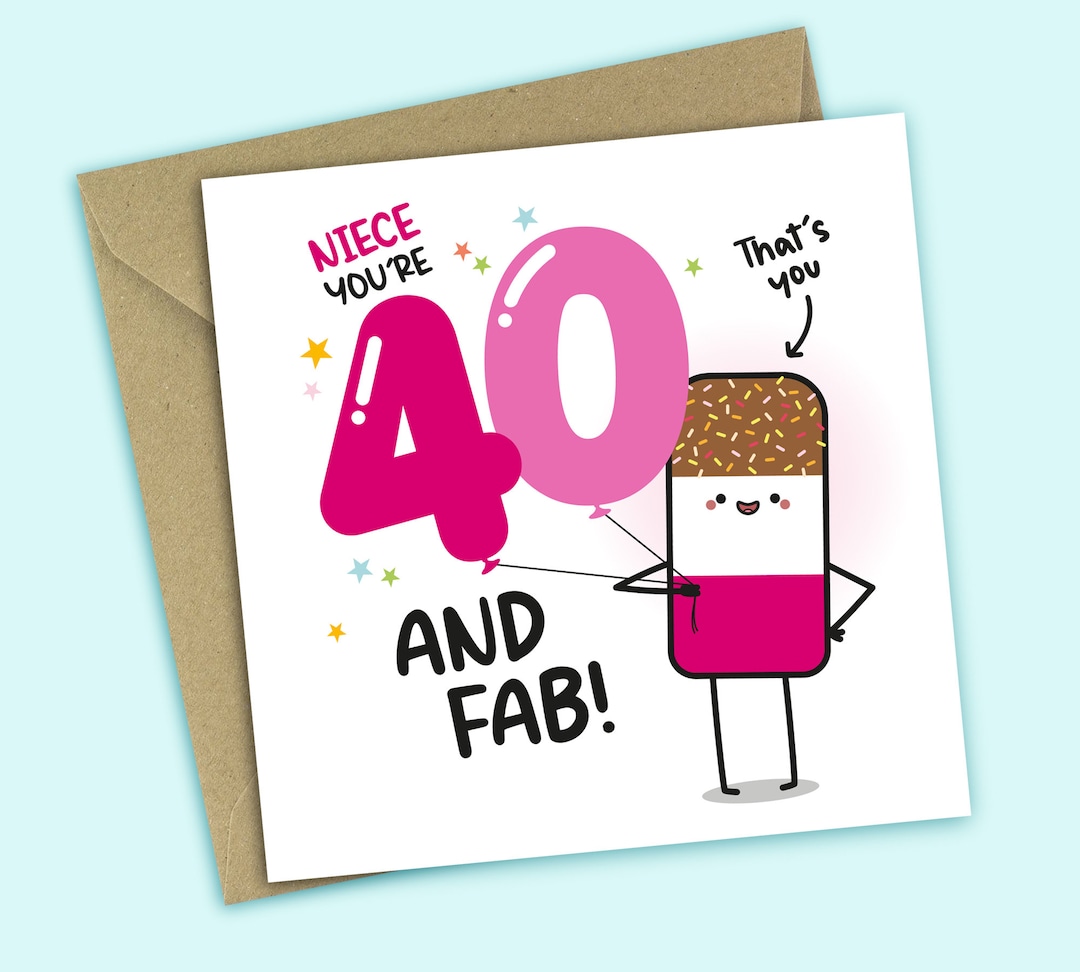 Niece 40th Birthday Card Niece You're 40 and Fab Funny Birthday Card ...