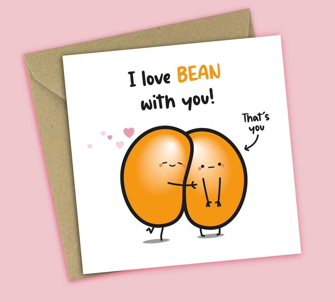 Valentines Day Card or Birthday Card I Love Bean With You for Boyfriend ...