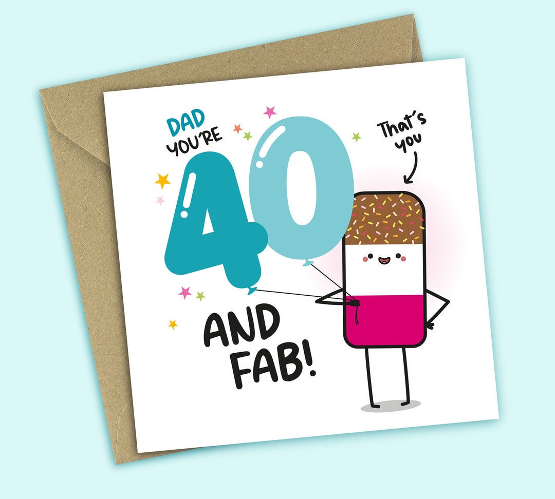 Dad 40th Birthday Card Dad You're 40 and Fab Funny Birthday Card, for ...