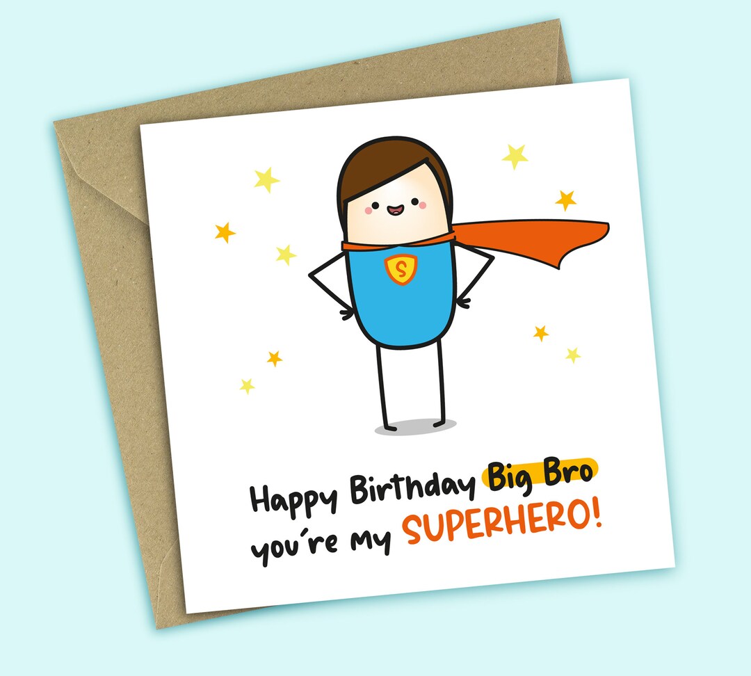 Superhero Big Bro Birthday Card Happy Birthday Big Bro You're My ...