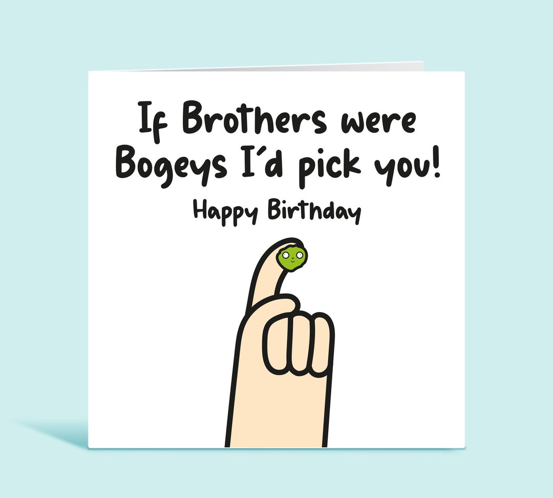 If Brothers Were Bogeys I'd Pick You Funny Brother Birthday Card - Etsy