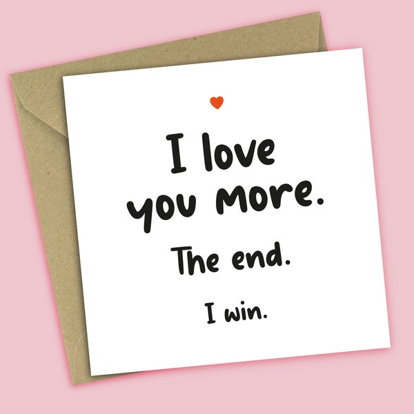 I Love You More the End I Win Birthday Card - Etsy Canada