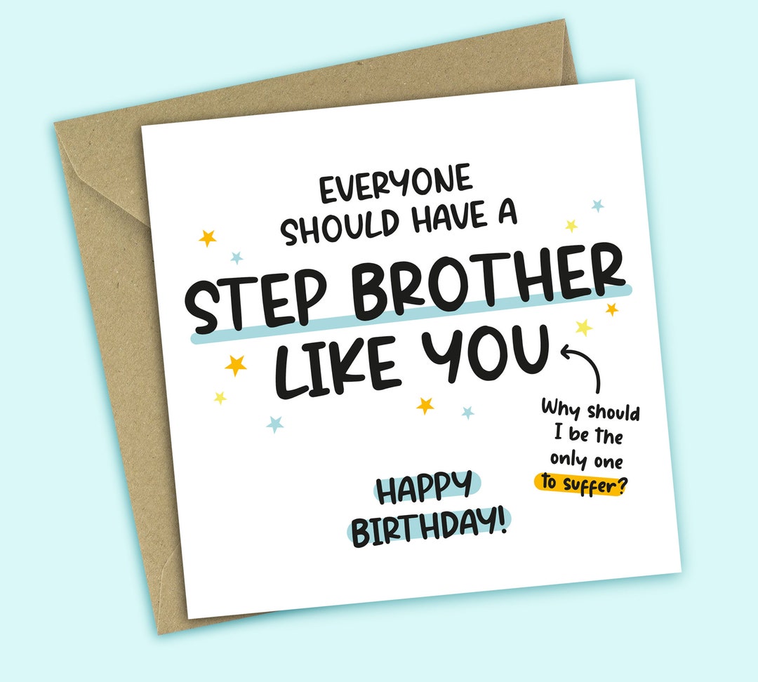 Funny Step Brother Birthday Card Everyone Should Have A Step Brother ...