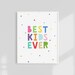 Best Kids Ever Print, Kids Room Decor, Playroom Wall Art, Kids Quote ...