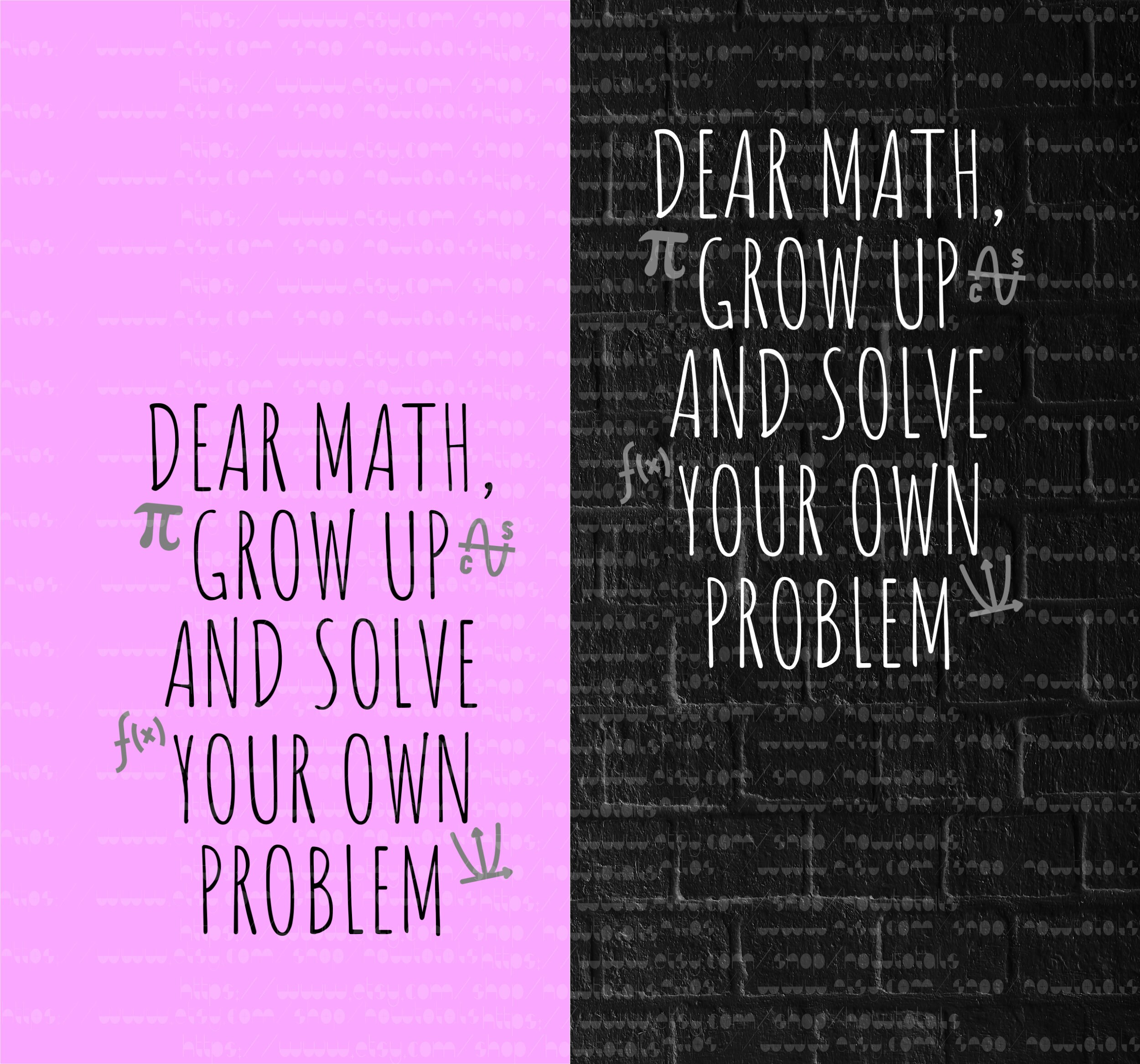 Dear Math Grow up and Solve Your Own Problem Svg,funny Math Design ...