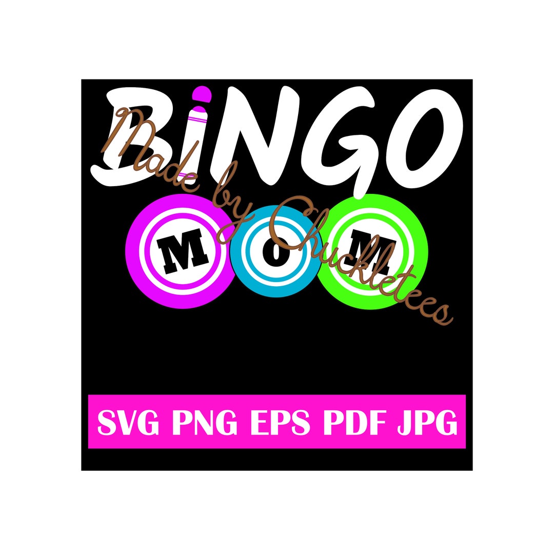 Bingo Mom Svgs - 2 Versions - Personal Use Svgs, Png, Pdf, Jpeg, Eps - Etsy