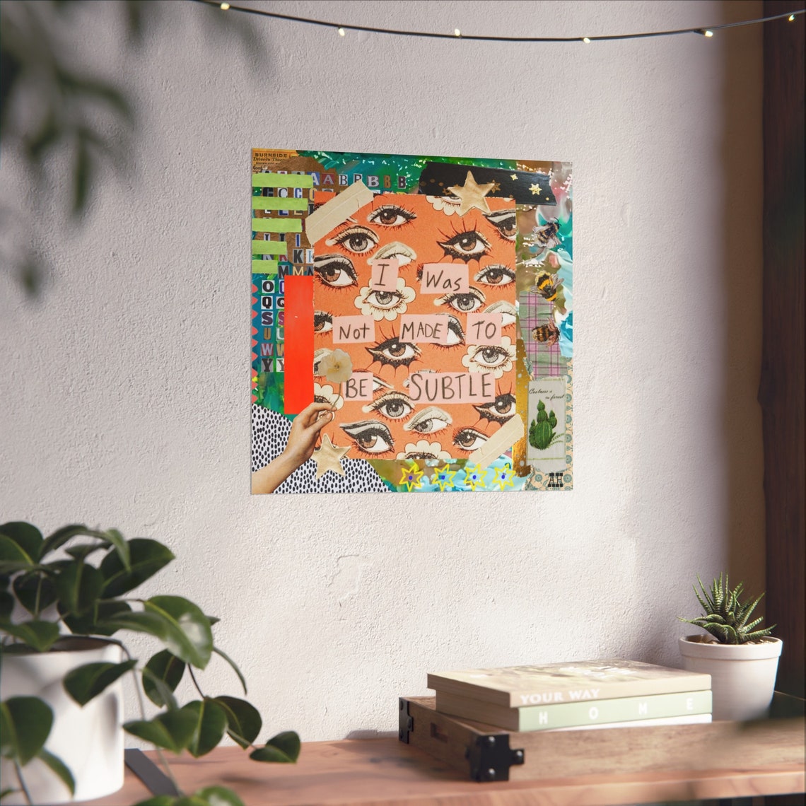 I Was Not Made to Be Subtle Collage Art Print - Etsy