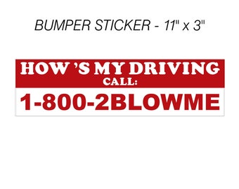 How's My Driving 1-800-IM-A-SNITCH Bumper Sticker - Etsy