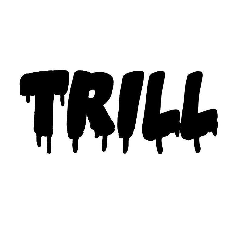 TRILL Downloadable Font - Etsy