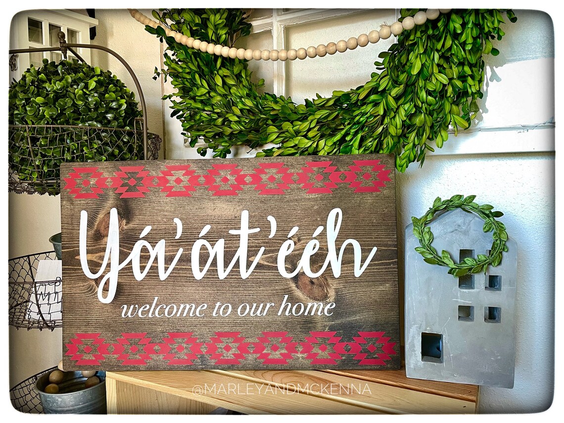Yaateeh Welcome to Our Home Border Design Wood Sign Navajo | Etsy