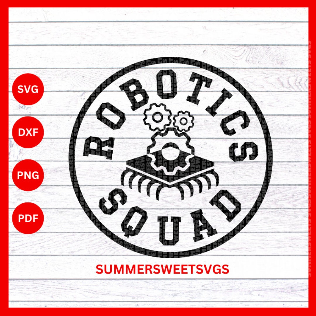 ROBOTICS SQUAD SVG, Robotics Team, Robotics Squad Shirt Svg, Robotics ...