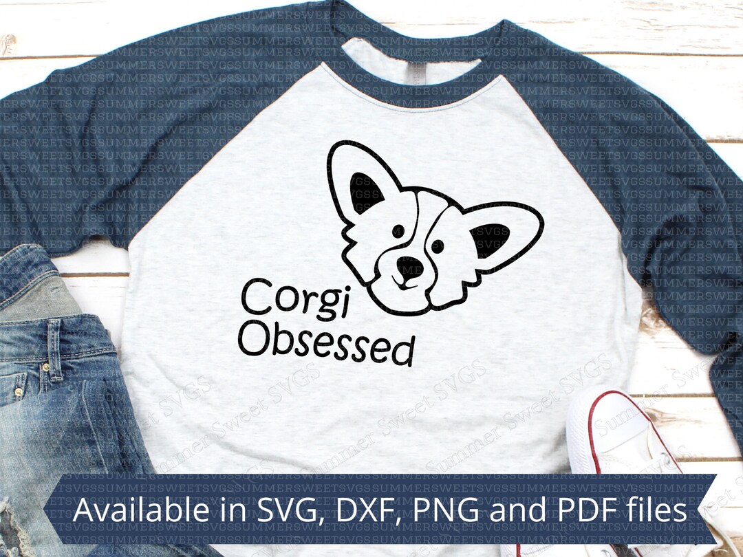 Corgi SVG Corgi Dog Corgi Cut File Corgi Obsessed Dxf - Etsy
