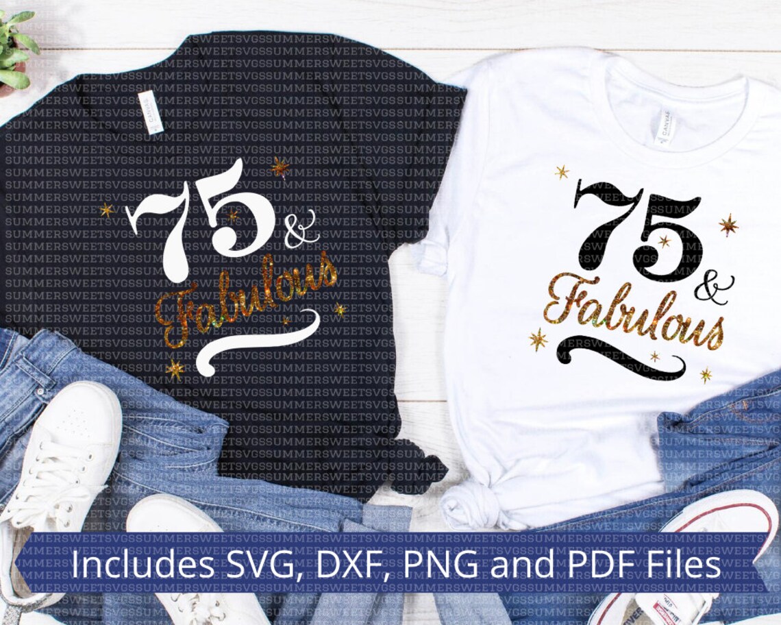 75 and Fabulous SVG Happy 75th Birthday 75th Birthday Svg - Etsy