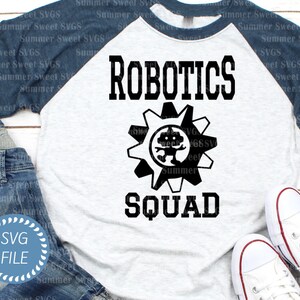 ROBOTICS SQUAD SVG, Robotics, Robotics Shirt Svg, Robotics Club, Cricut ...
