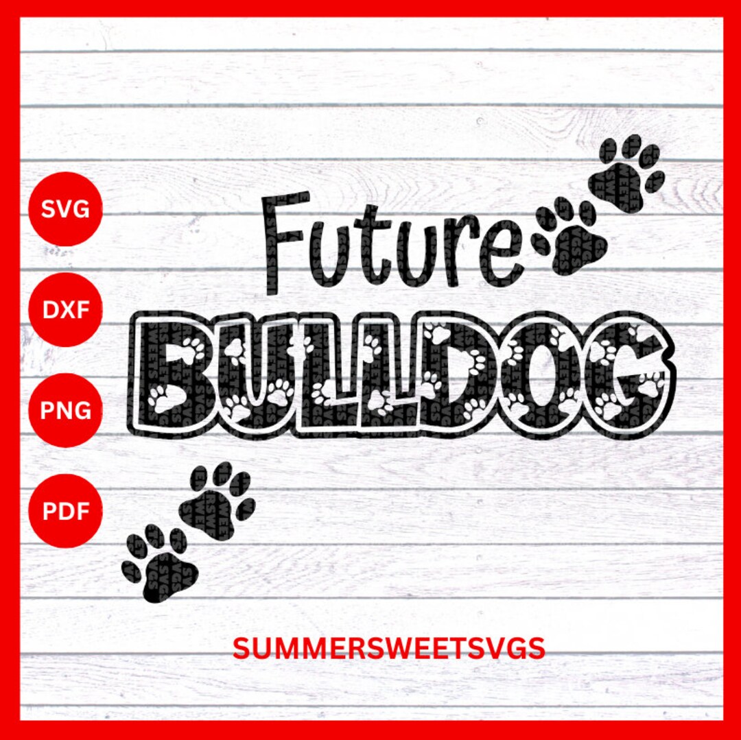 Bulldog SVG, Paw Print SVG, Future Bulldog, Elementary School Monogram ...