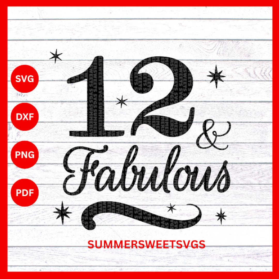 Twelve and Fabulous Svg,12th Birthday, Birthday Shirt Svg, 12th Happy ...