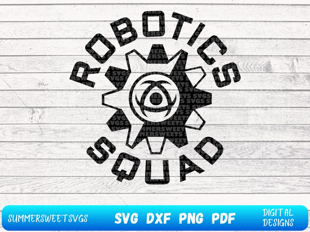 Robotics Svg Robotics Team Robotics Squad Shirt Svg Etsy