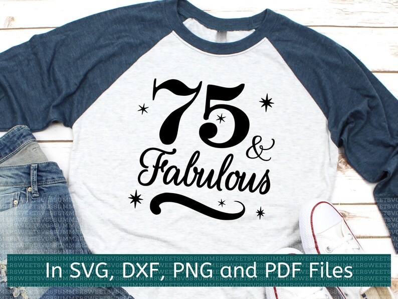 75 and Fabulous SVG Happy 75th Birthday 75th Birthday Svg - Etsy