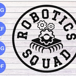 ROBOTICS SQUAD SVG, Robotics Team, Robotics Squad Shirt Svg, Robotics ...