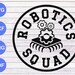 ROBOTICS SQUAD SVG Robotics Team Robotics Squad Shirt Svg - Etsy