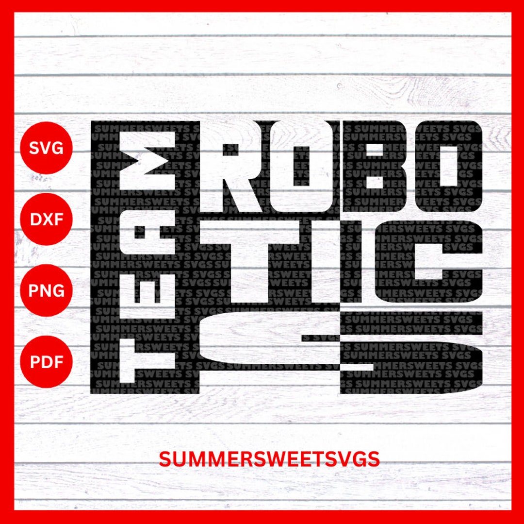 Robotics Svg Robotics Team Cut File Robotics Squad Shirt Svg Robotics Club Robotics School