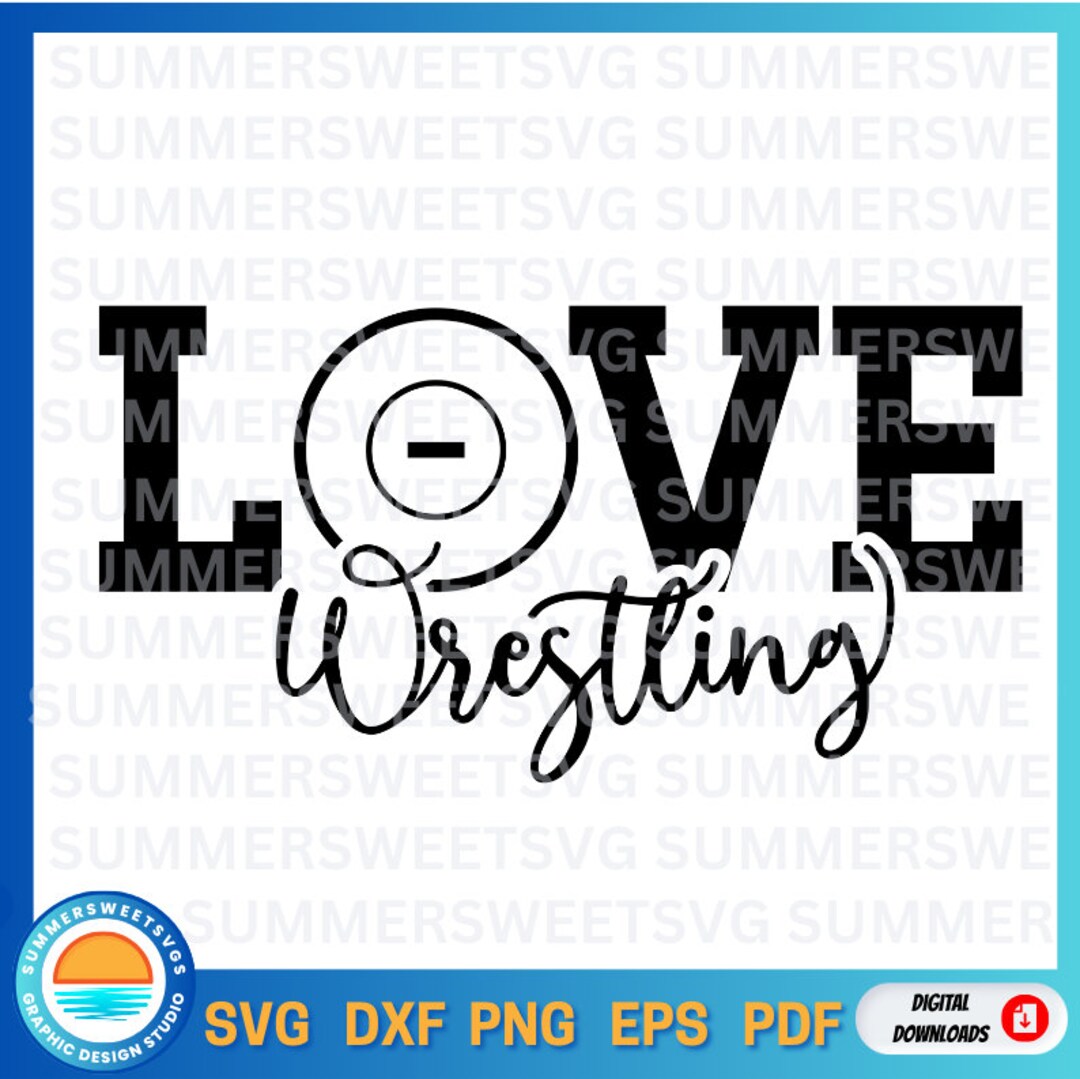 Love Wrestling SVG, Wrestling Svg, Wrestling Shirt Svg, Dxf Files ...