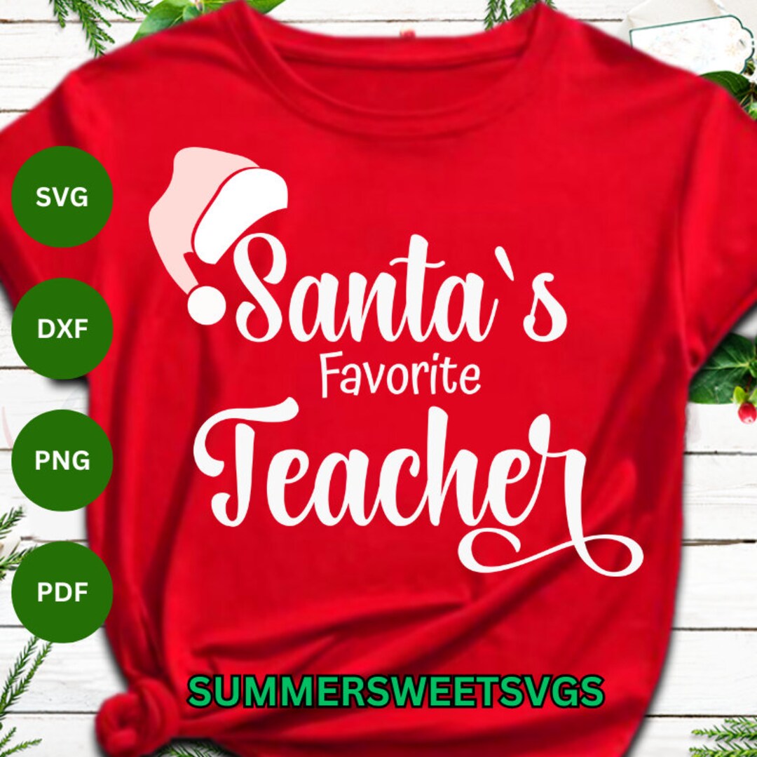 Santas Favorite Teacher Svg,christmas SVG, School Staff Svg,christmas ...