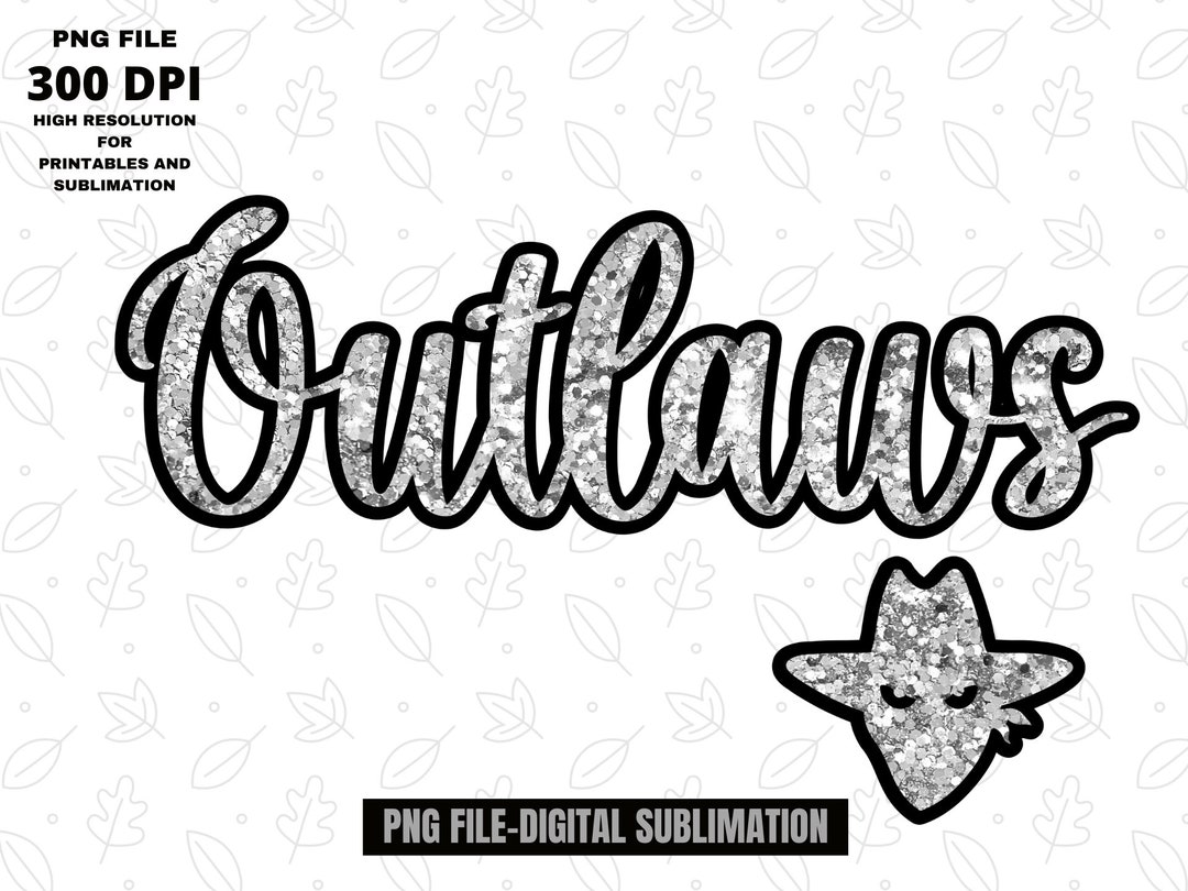 Outlaws PNG Outlaws Team Spirit Outlaws Sublimation Design - Etsy