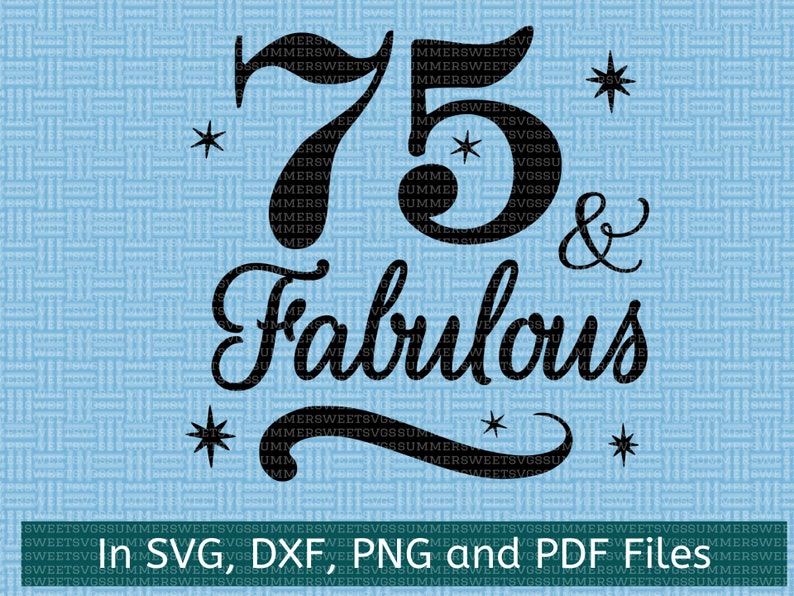 75 and Fabulous SVG Happy 75th Birthday 75th Birthday Svg - Etsy