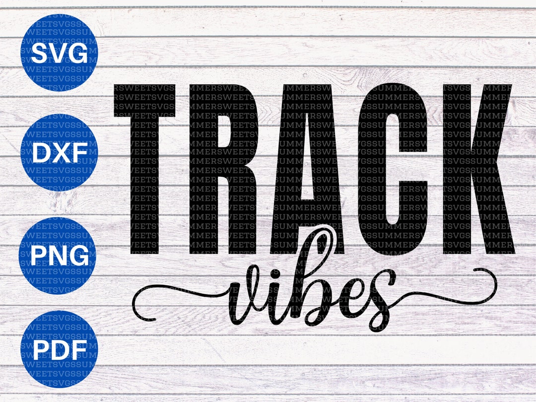 Track Vibes SVG Track and Field Svg Track Svg Track Mom - Etsy