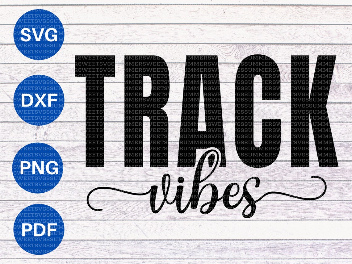 Track Vibes SVG Track and Field Svg Track Svg Track Mom | Etsy