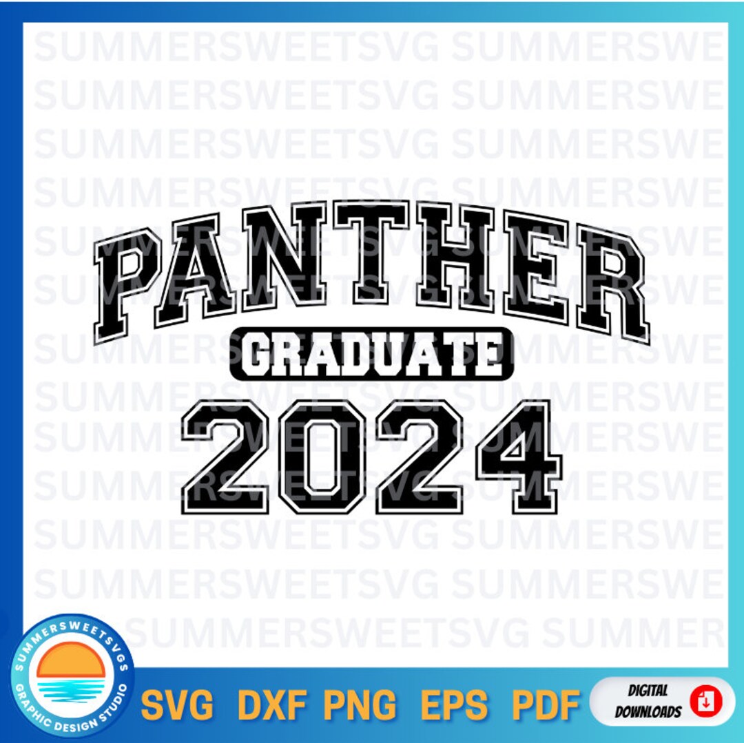 Panther Senior 2024 Svg, Panther Graduate, Class of 2024 Svg, Senior ...